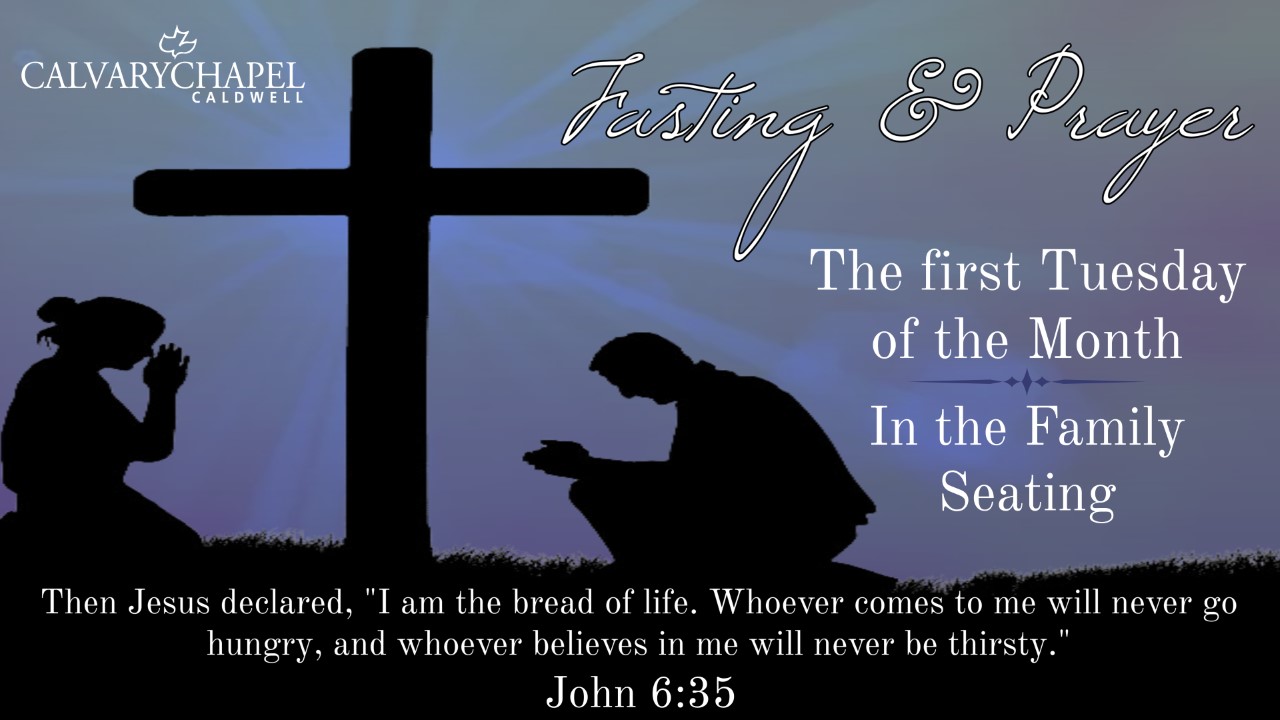 Fasting and Prayer – Calvary Caldwell